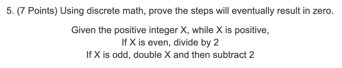 Solved 5. (7 Points) Using discrete math, prove the steps | Chegg.com