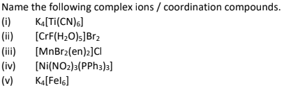 Solved Name the following complex ions / coordination | Chegg.com