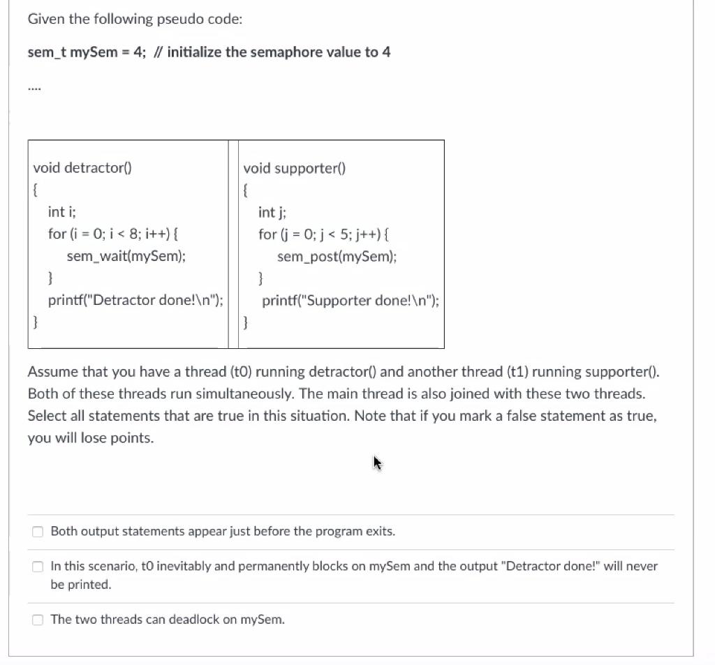 Solved Given the following pseudo code: sem_t mySem = 4; // | Chegg.com