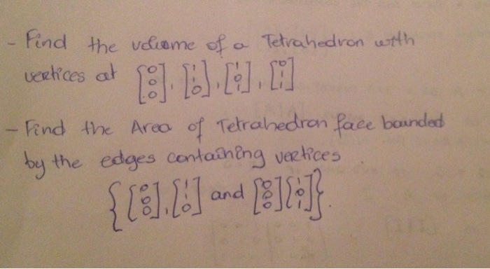 Solved Find the volume of a Tetrahedron With vertices at [0 | Chegg.com