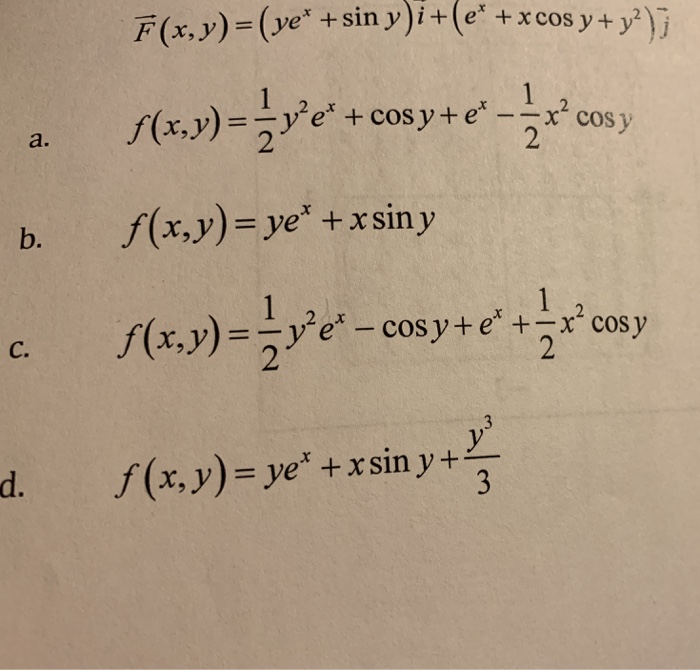 Solved 7(x,y) = (ye* + siny)i + (e* + x cos y +y)} 2 f(x,y) | Chegg.com