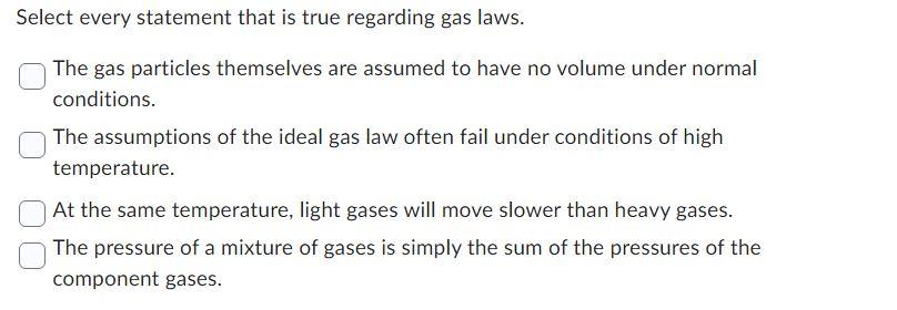 Solved Select every statement that is true regarding gas | Chegg.com