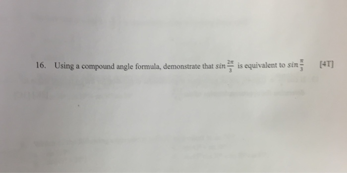 Solved 16. Using a compound angle formula, demonstrate that | Chegg.com