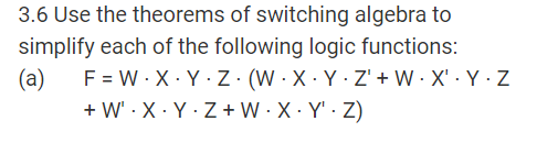 Solved 3.6 Use the theorems of switching algebra to simplify | Chegg.com