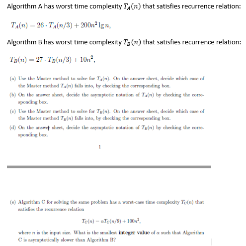 Solved Algorithm A has worst time complexity TA(n) that | Chegg.com