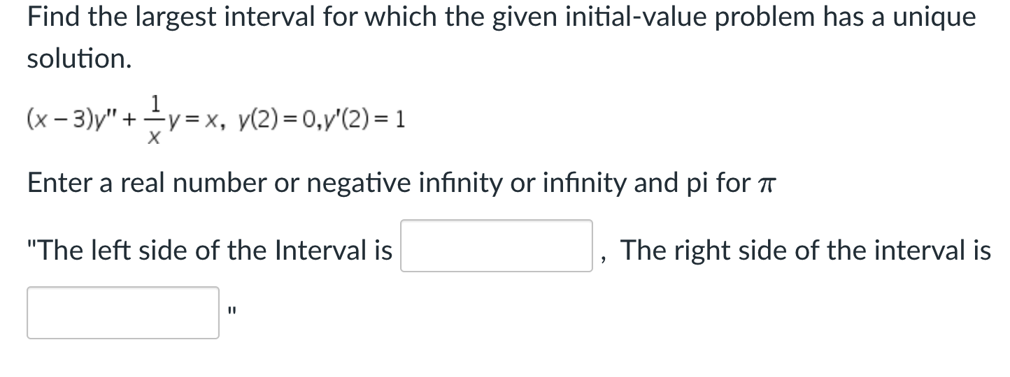 Find the largest interval for which the given | Chegg.com