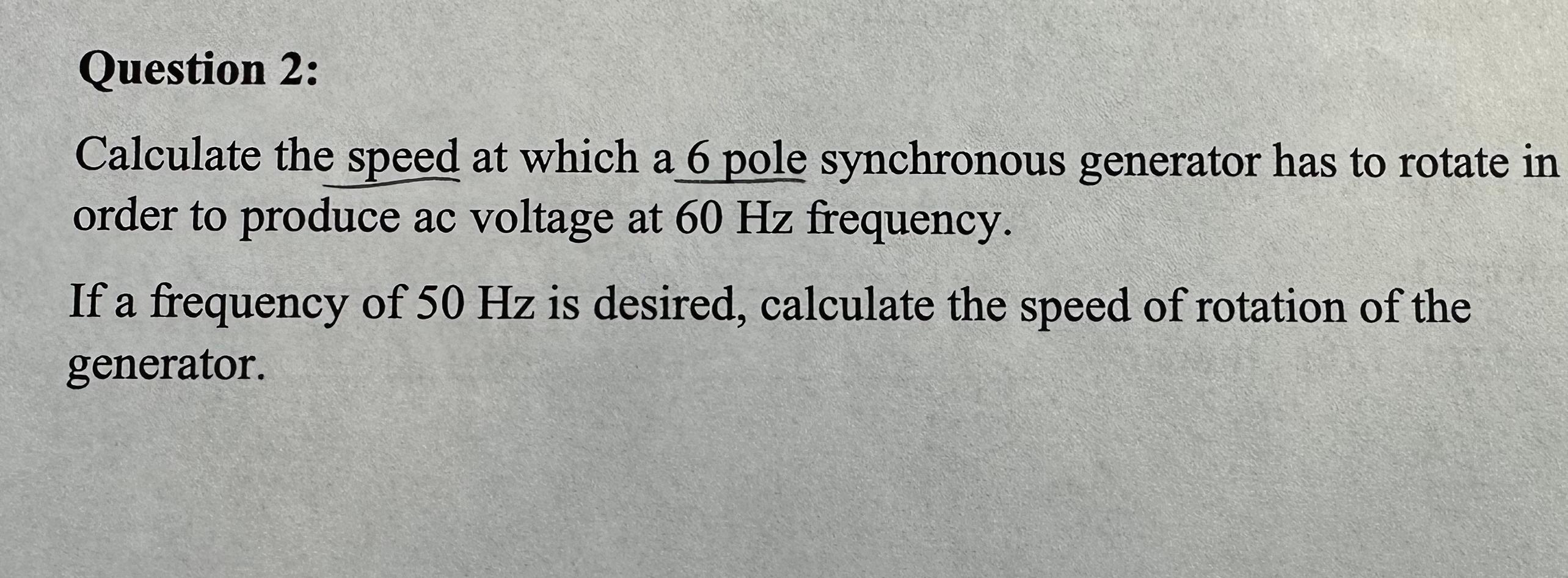 Solved Calculate the speed at which a 6 pole synchronous | Chegg.com