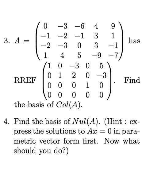 Solved ***LINEAR ALGEBRA*** 1. Find the basis of Col(A) 2. | Chegg.com