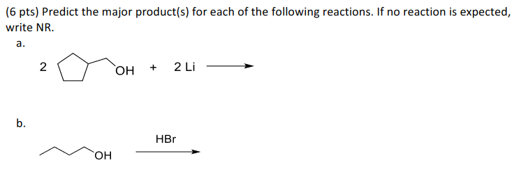 Solved (6 ﻿pts) ﻿Predict the major product(s) ﻿for each of | Chegg.com