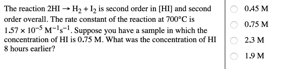 Solved The reaction 2HI -» H2 + I2 is second order in [HI] | Chegg.com
