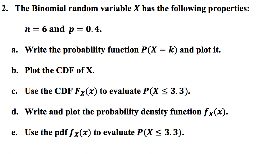 Solved 2. The Binomial random variable X has the following | Chegg.com