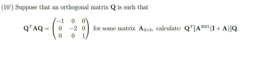 Solved (10') Suppose that an orthogonal matrix Q is such | Chegg.com