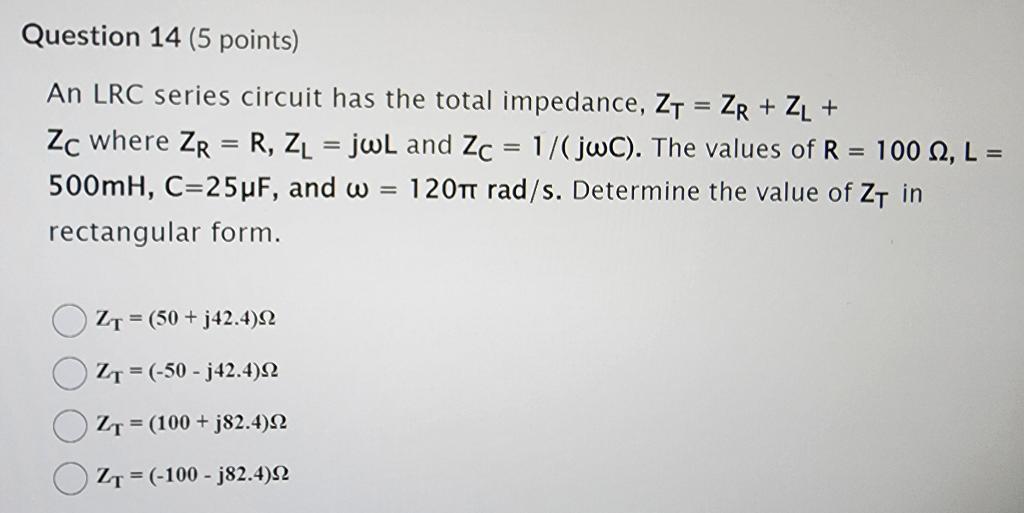 Solved An LRC series circuit has the total impedance, | Chegg.com