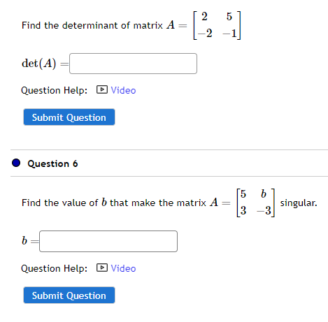 Solved Find the determinant of matrix A=[2−25−1] det(A)= | Chegg.com