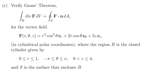 Solved (c) Verify Gauss' Theorem, Sadiv div FdV = ff.nda, | Chegg.com