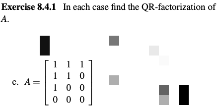 Solved Exercise 8.4.1 In each case find the QR-factorization | Chegg.com