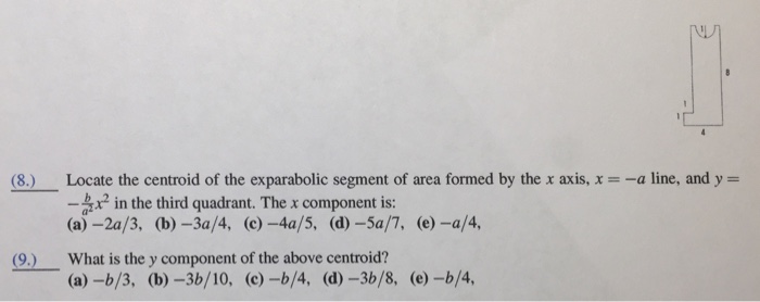 Solved (8) Locate the centroid of the ex parabolic segment | Chegg.com