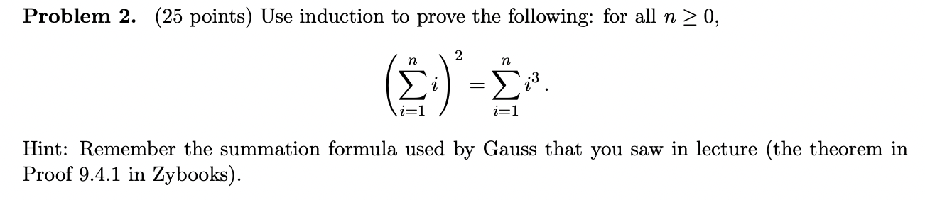 Solved Problem 2. (25 points) Use induction to prove the | Chegg.com