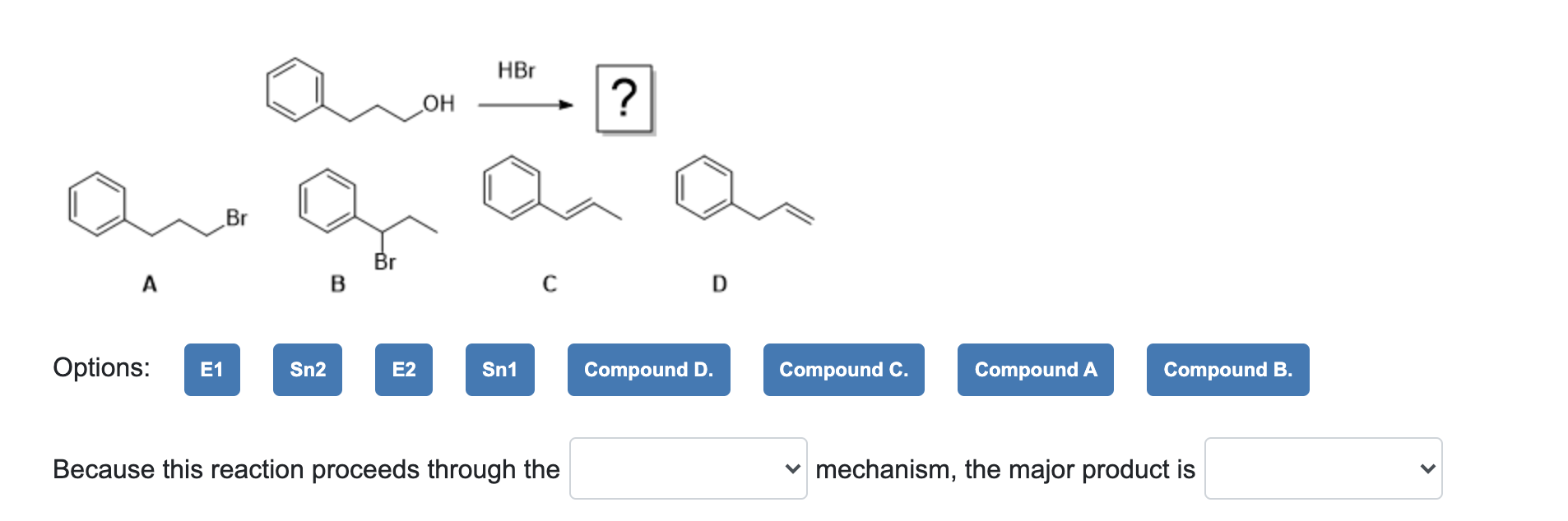Solved HBr OH ?. Br Br А B 00 с D Options: E1 Sn2 E2 Sn1 | Chegg.com