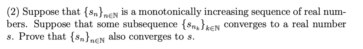 Solved (2) Suppose that {Sn}nen is a monotonically | Chegg.com