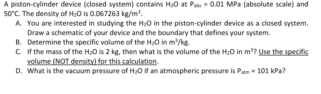 Solved A piston-cylinder device (closed system) contains H20 | Chegg.com