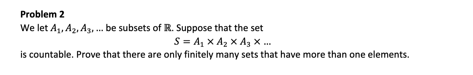 Solved Problem 2 We let A1, A2, A3, ... be subsets of R. | Chegg.com
