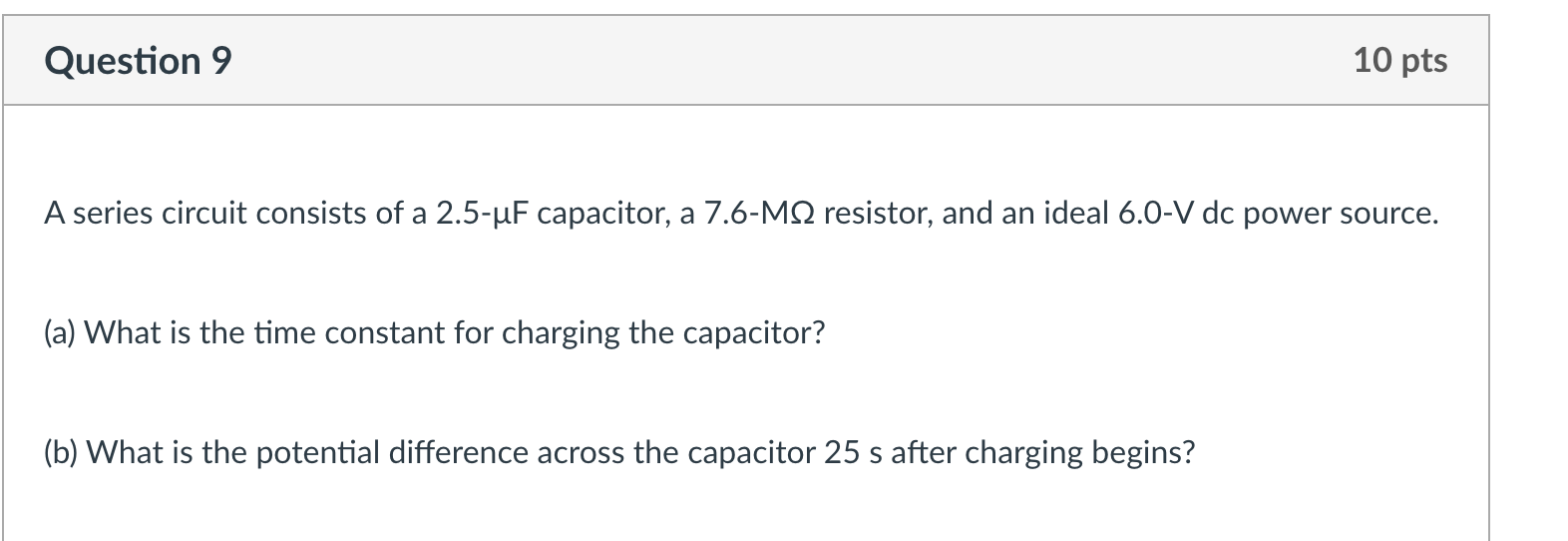 Solved Question 9 10 pts A series circuit consists of a | Chegg.com