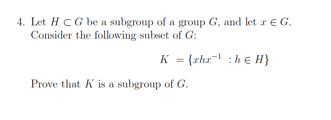 Solved 4. Let H⊂G be a subgroup of a group G, and let x∈G. | Chegg.com