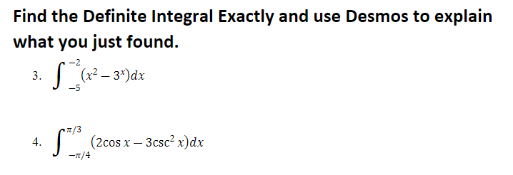 Solved Find the Definite Integral Exactly and use Desmos to | Chegg.com