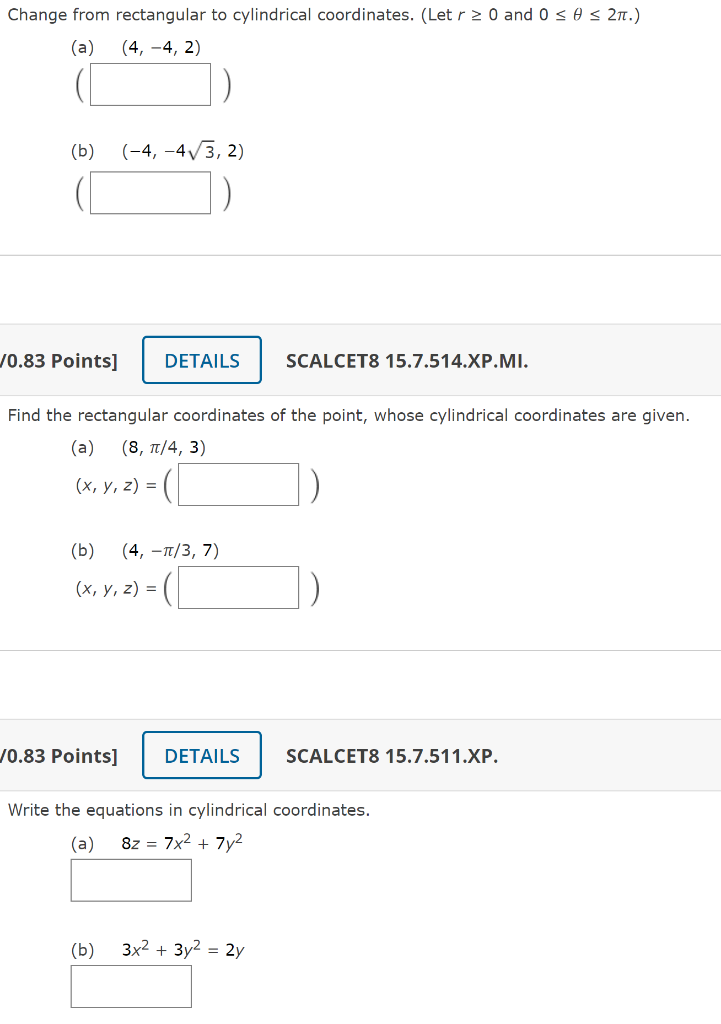 Solved Change from rectangular to cylindrical coordinates. | Chegg.com