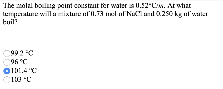 Solved The molal boiling point constant for water is | Chegg.com