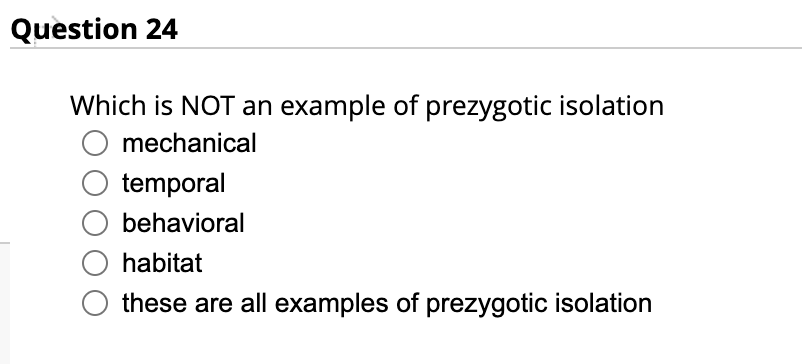 Solved Which is NOT an example of prezygotic isolation | Chegg.com