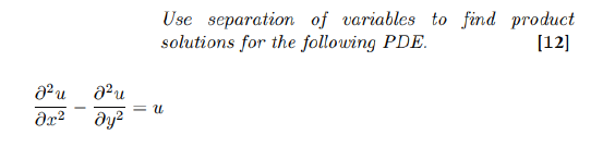 Solved Use separation of variables to find product solutions | Chegg.com