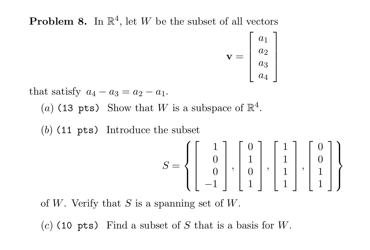 Solved Problem 8. In R4, let W be the subset of all vectors | Chegg.com