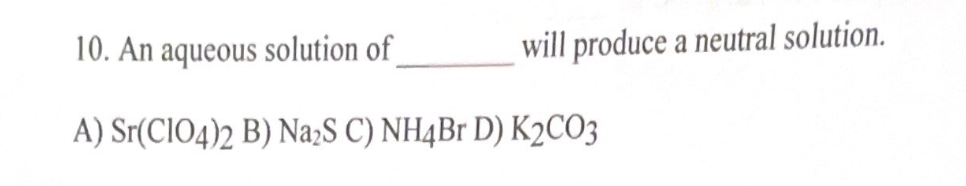 Solved An aqueous solution of will produce a neutral | Chegg.com