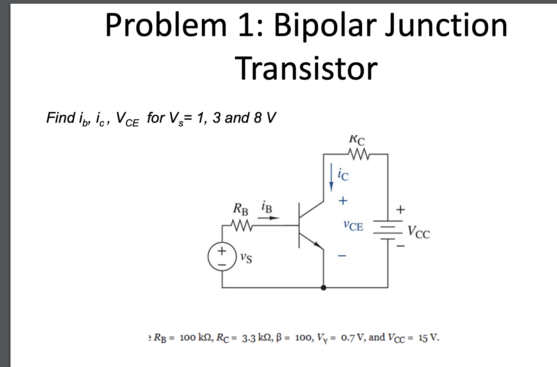Solved Problem 1: Bipolar Junction Transistor Find ib,ic,VCE | Chegg.com
