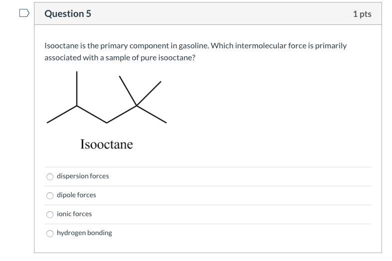 Solved Question 5 1 pts Isooctane is the primary component | Chegg.com