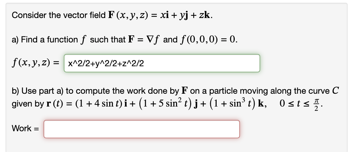 Solved Consider the vector field F(x,y,z)=xi+yj+zk. a) Find | Chegg.com