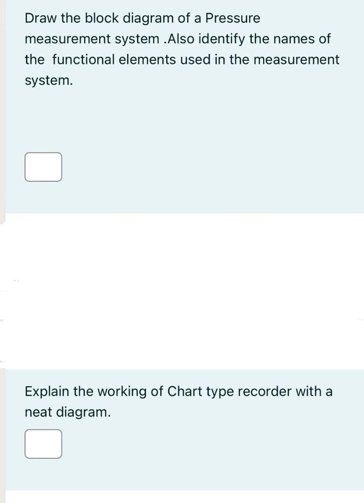 Solved Draw the block diagram of a Pressure measurement | Chegg.com