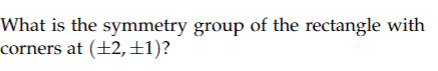Solved What is the symmetry group of the rectangle with | Chegg.com