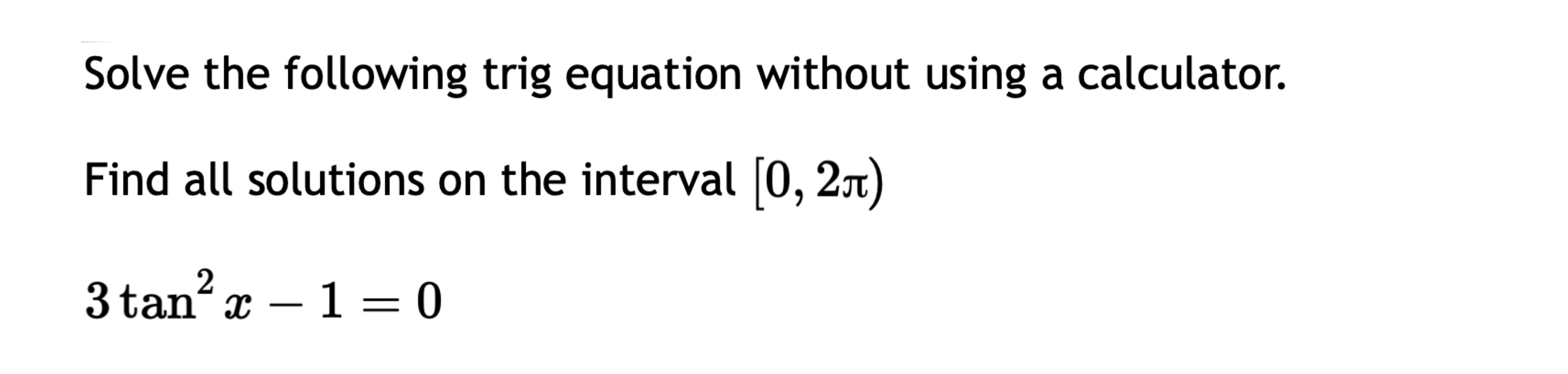 Solved Solve the following trig equation without using a | Chegg.com