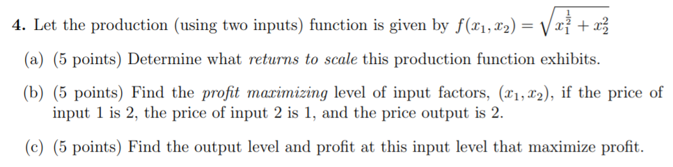 Solved 4. Let the production (using two inputs) function is | Chegg.com