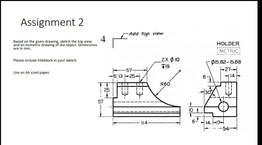 Solved Assignment 2 Add top view 4 Based on the given | Chegg.com