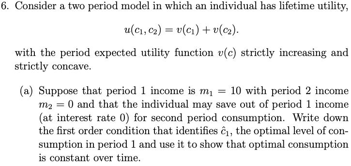Solved 6. Consider a two period model in which an individual | Chegg.com