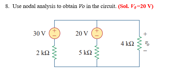 Solved 8. Use nodal analysis to obtain Vo in the circuit. | Chegg.com