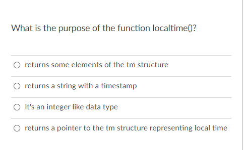 Solved What is the purpose of the function localtime()? O | Chegg.com
