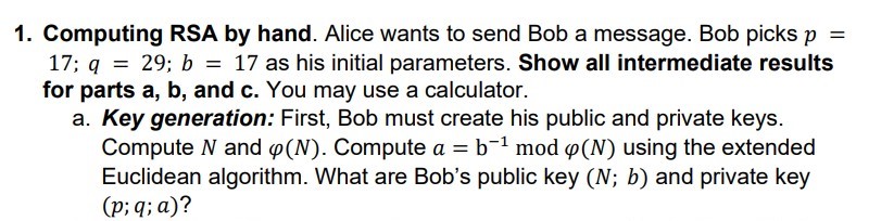 Solved 1. Computing RSA by hand. Alice wants to send Bob a | Chegg.com