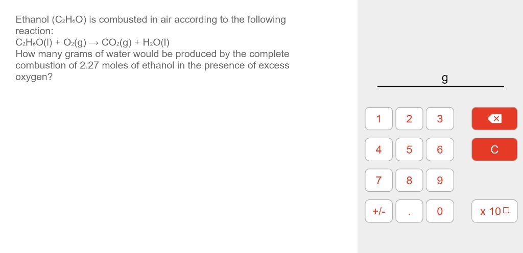 Solved Ethanol (C2H60) is combusted in air according to the | Chegg.com