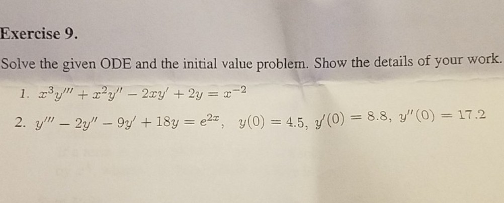 Solved Exercise 9. Solve the given ODE and the initial value | Chegg.com