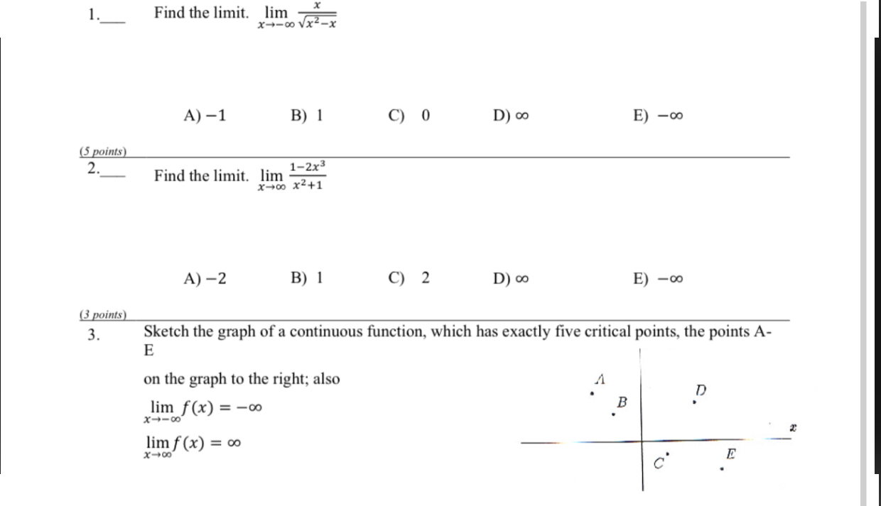 Solved 1. Find the limit. limx→−∞x2−xx A) -1 B) 1 C) 0 D) ∞ | Chegg.com